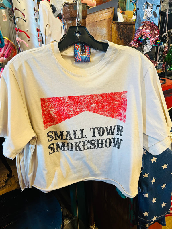 SMALL TOWN SMOKESHOW GRAPHIC TEE - White Rock Country Rags & Doodads LLC