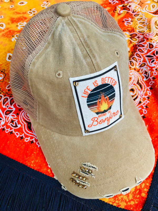 LIFE IS BETTER AROUND THE BONFIRE CAP - White Rock Country Rags & Doodads LLC
